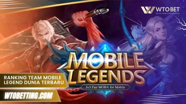 Ranking Team Mobile Legend dunia terbaru dan terkuat 2025 – WTOBET