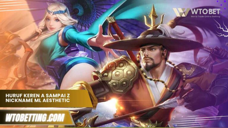 Huruf Keren A Sampai Z Untuk Nickname ML Aesthetic Terbaru - Wtobet