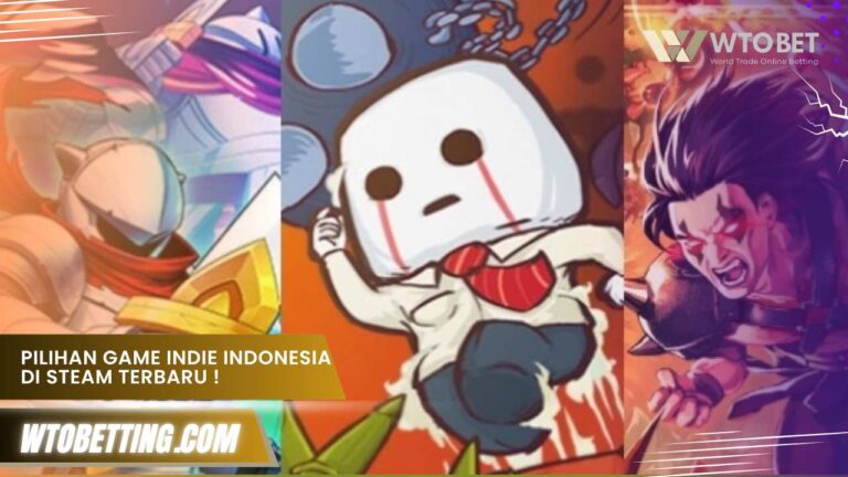 Pilihan game indie indonesia di steam Terbaru Wajib Dicoba! – WTOBET