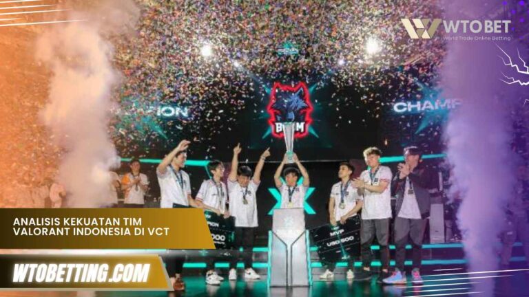 Analisis Kekuatan Tim Valorant Indonesia Di VCT 2025 - WTOBET