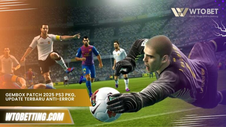 Gembox patch 2025 PS3 PKG, update terbaru anti-error – WTOBET