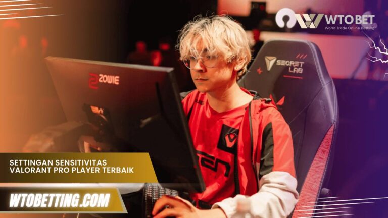 Settingan Sensitivitas Valorant Pro Player Terbaik Dunia 2025 – WTOBET